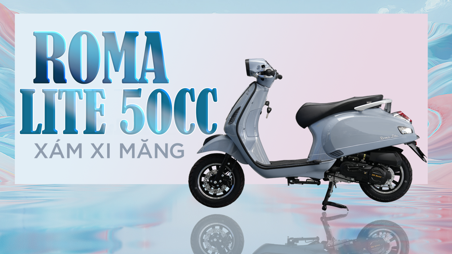 XE MÁY 50cc DK ROMA LITE S - Xe Điện DKBike Việt Nam